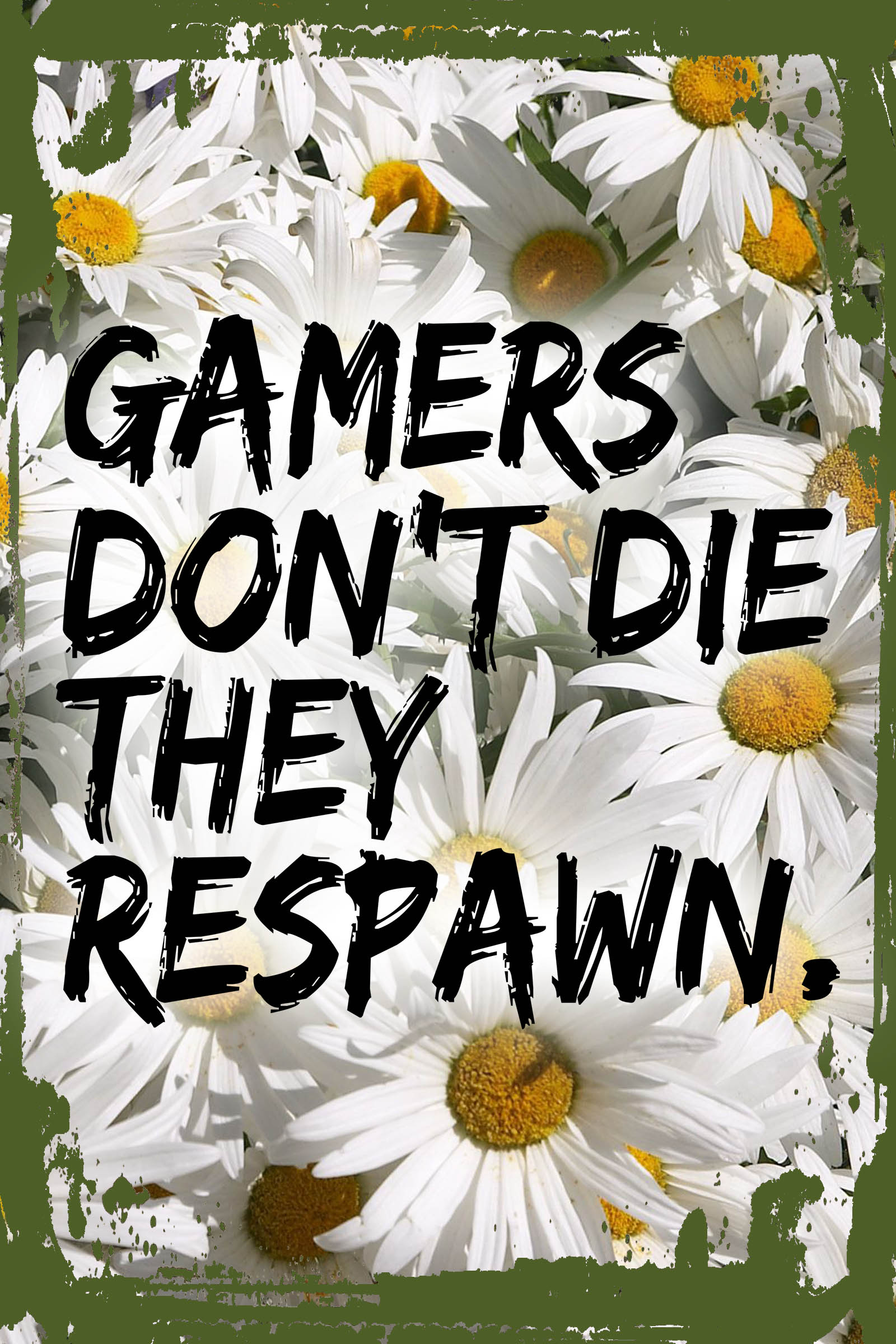 Daisy Flower Wall Art Gamers donâ€™t die they Respawn Video Games ...