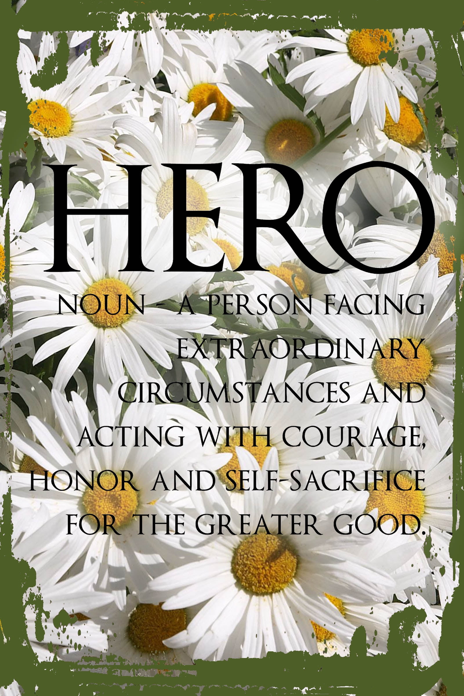 Daisy Flower Wall Art Hero noun description courage honor sacrifice greater good Hanging Wall ...
