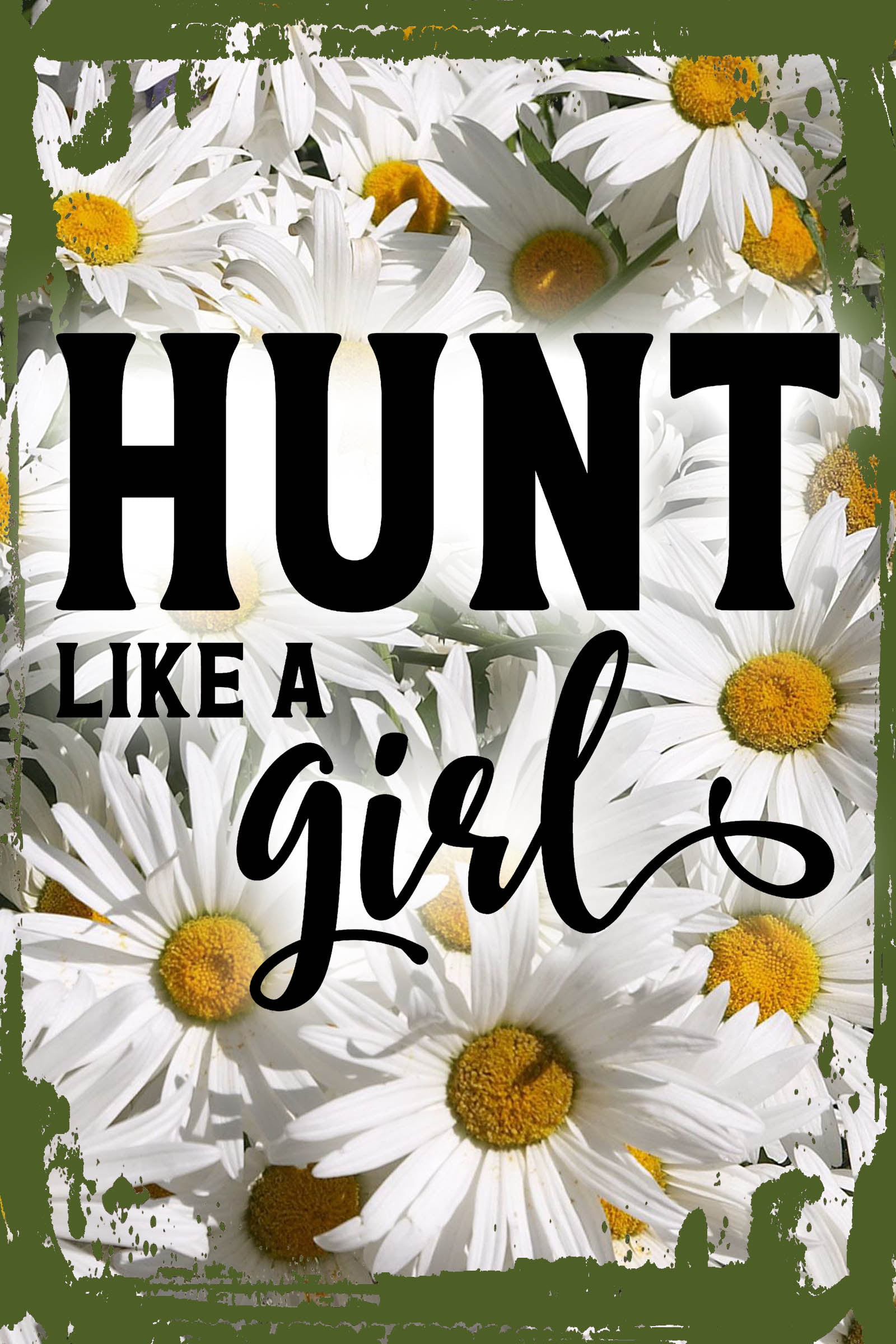 Daisy Flower Wall Art Hunt like girl caps cursive women hunter hunting ...