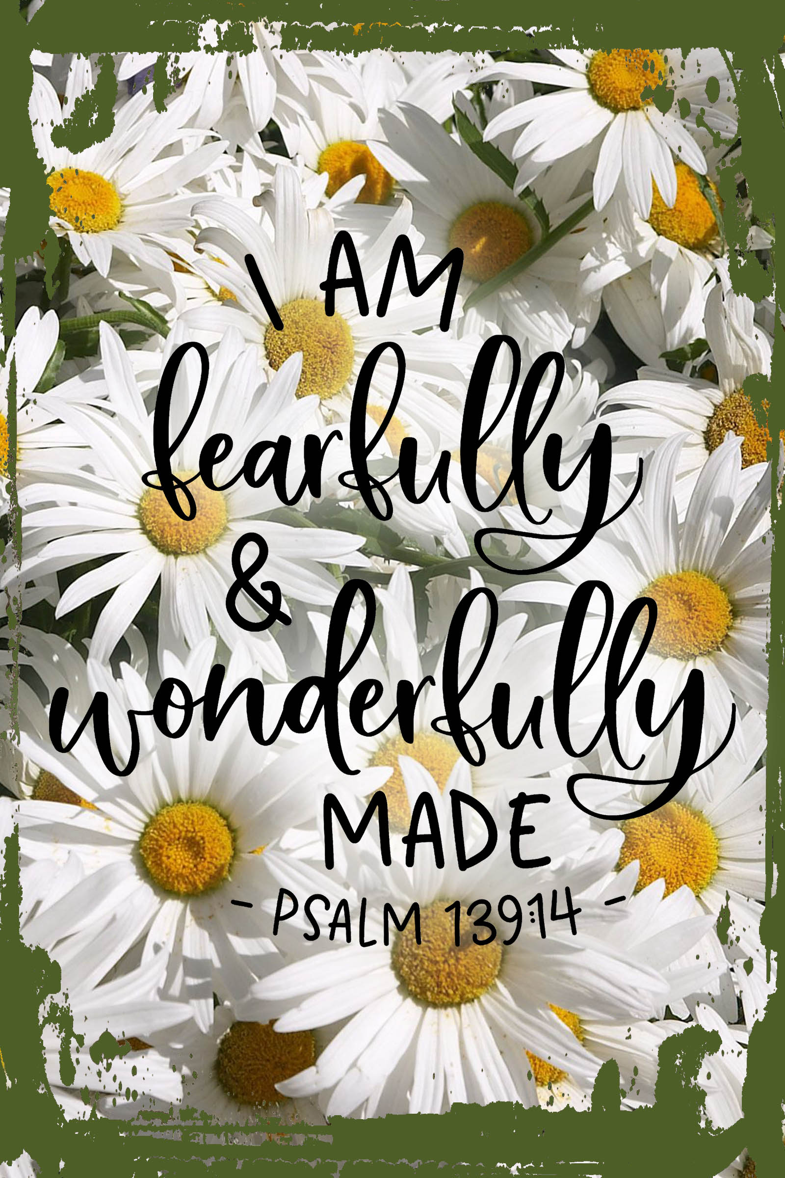Daisy Flower Wall Art I am fearfully and wonderfully made psalm bible ...