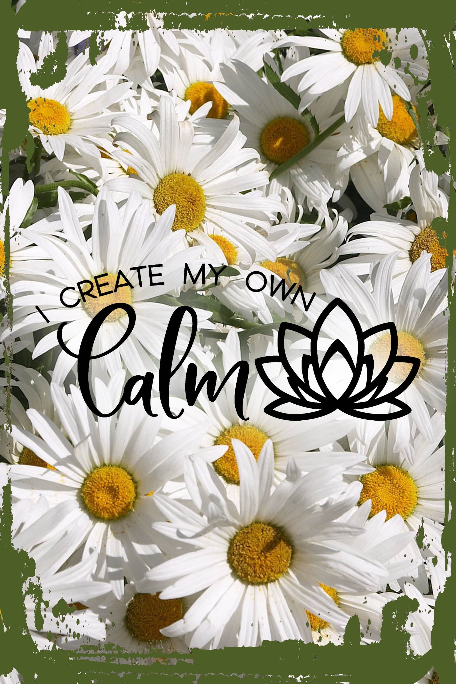 Daisy Flower Wall Art I create my own calm lotus flower inner peace ...