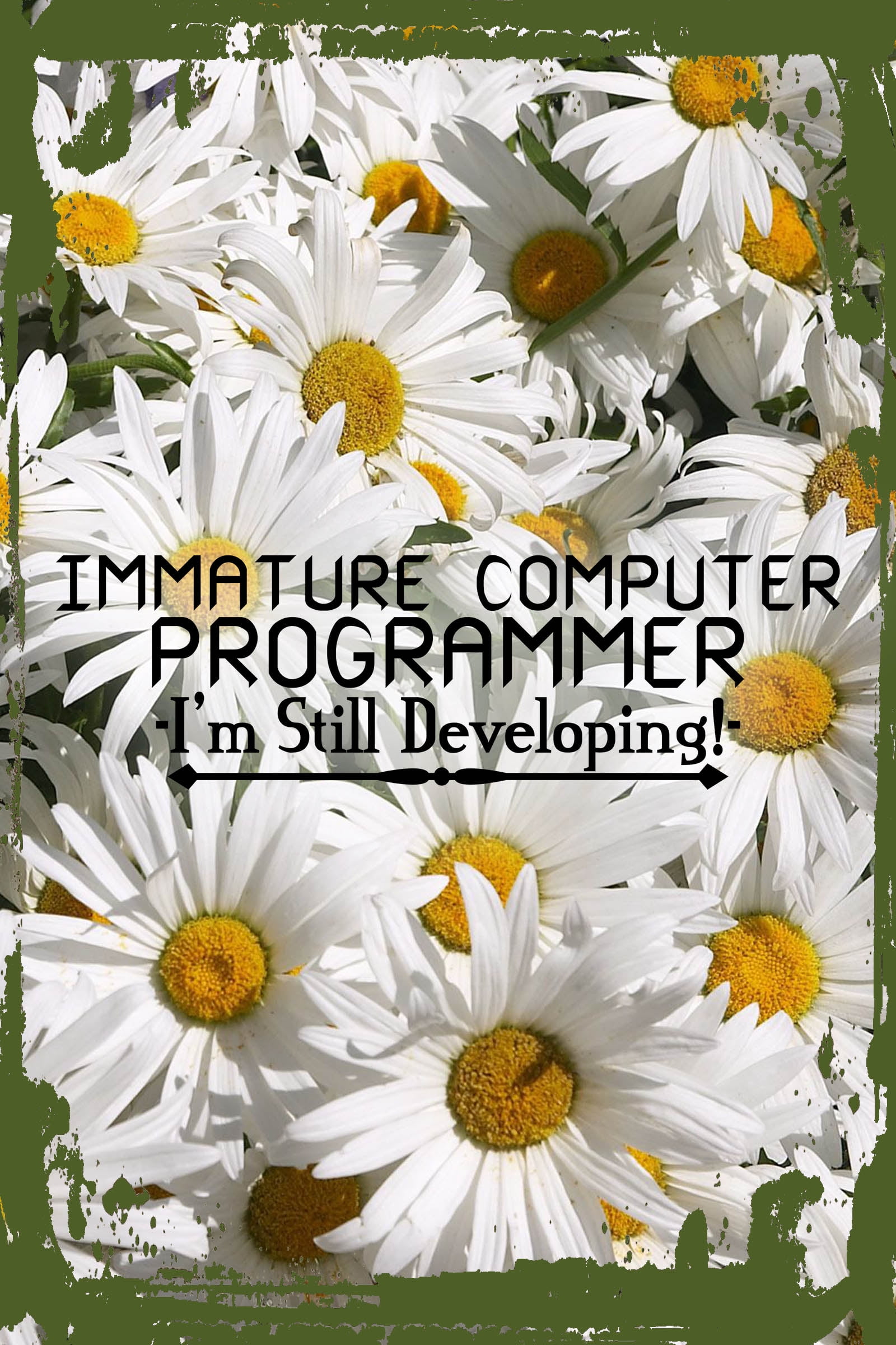 Daisy Flower Wall Art Immature Computer Programmer Still Developing ...