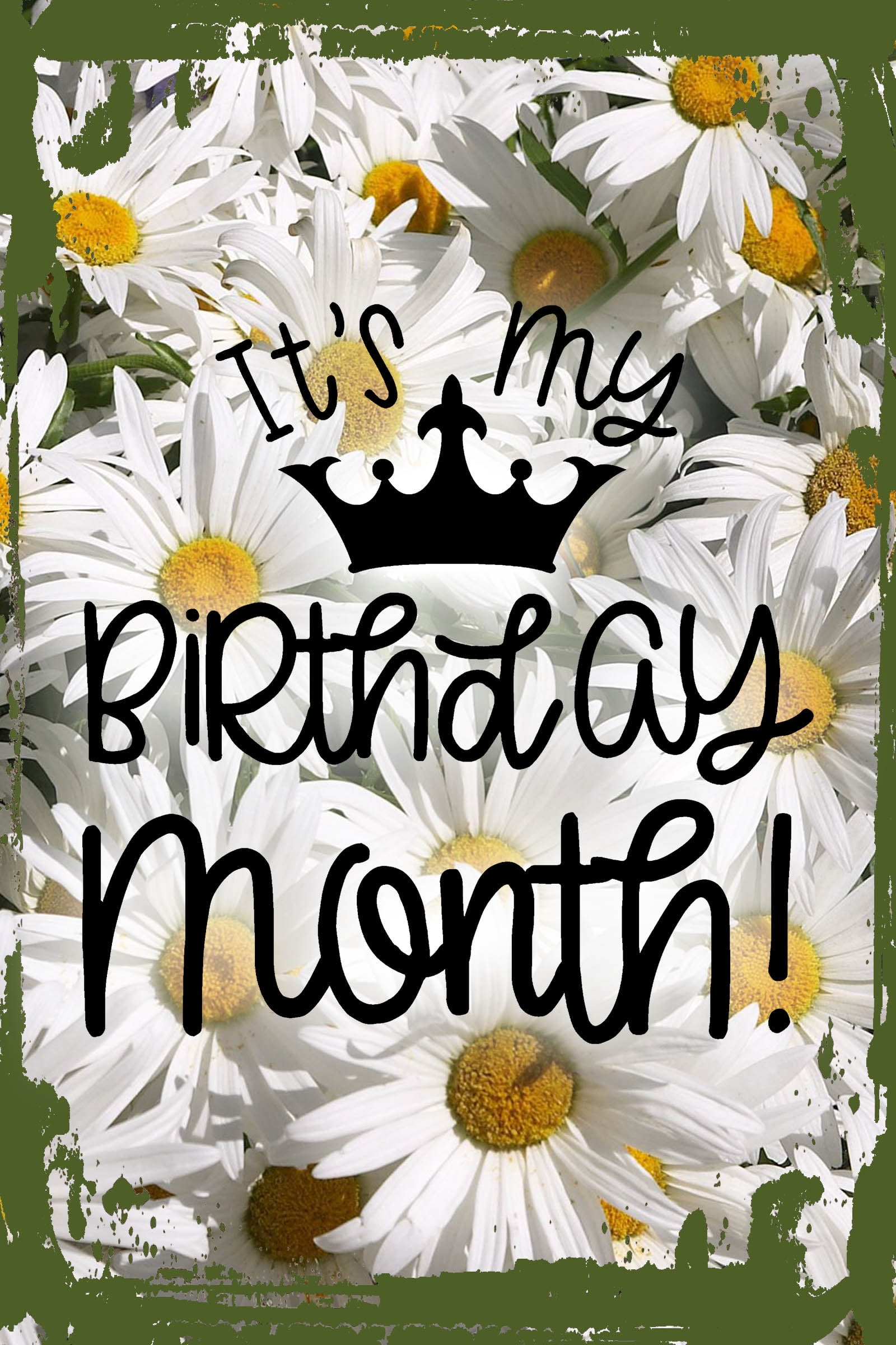 Daisy Flower Wall Art It's my birthday month crown cursive funny ...
