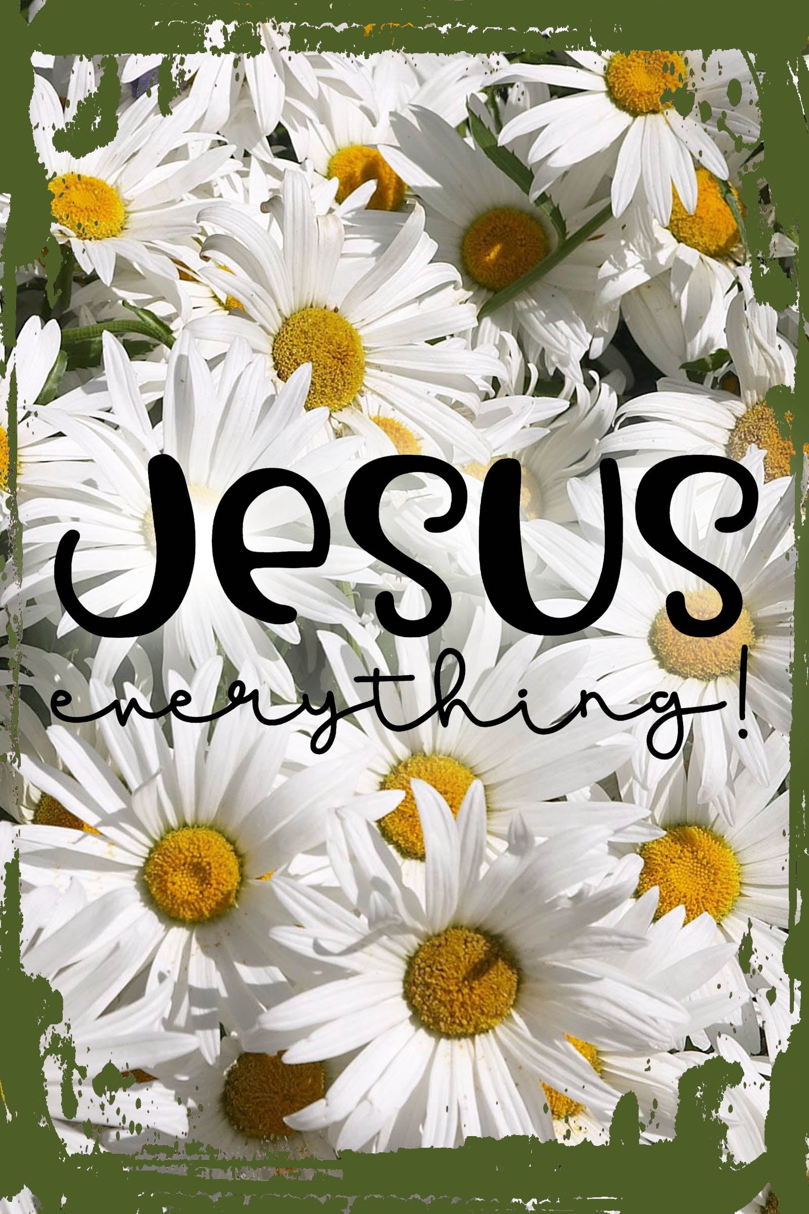 Daisy Flower Wall Art Jesus everything! religious church love god ...