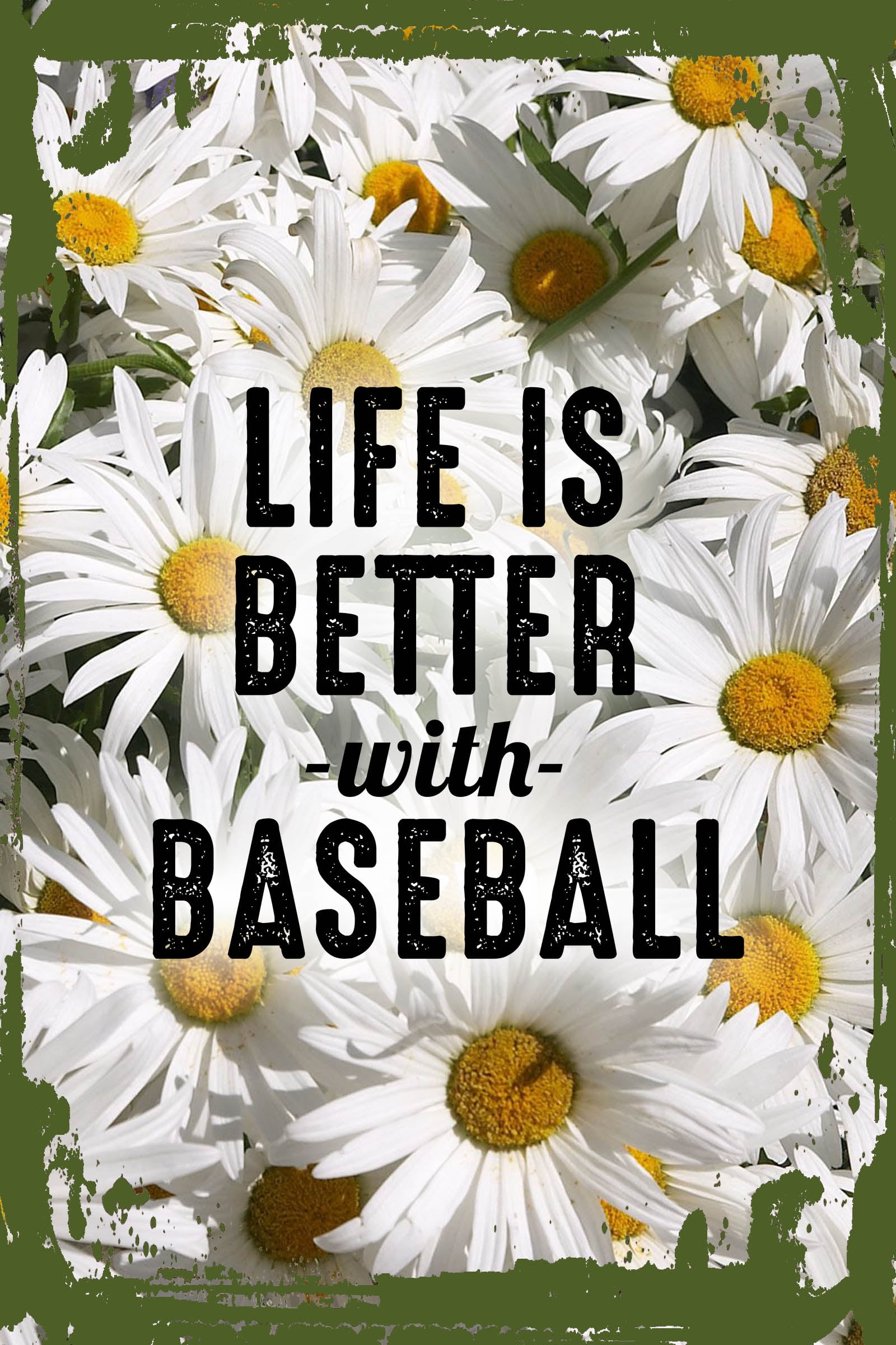 Daisy Flower Wall Art Life is Better with Baseball for the American ...