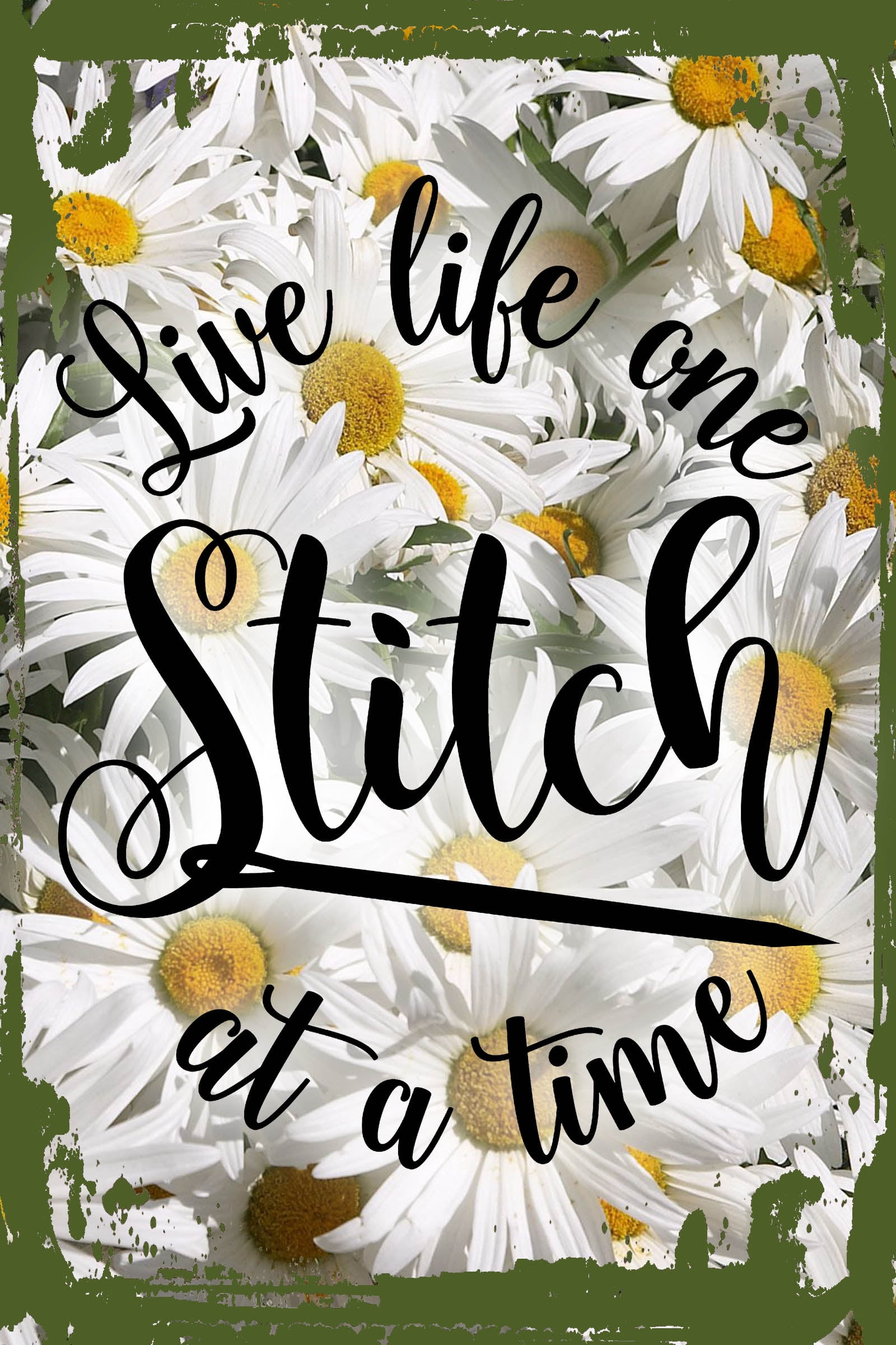 Daisy Flower Wall Art Live life one stitch at a time cursive needle ...