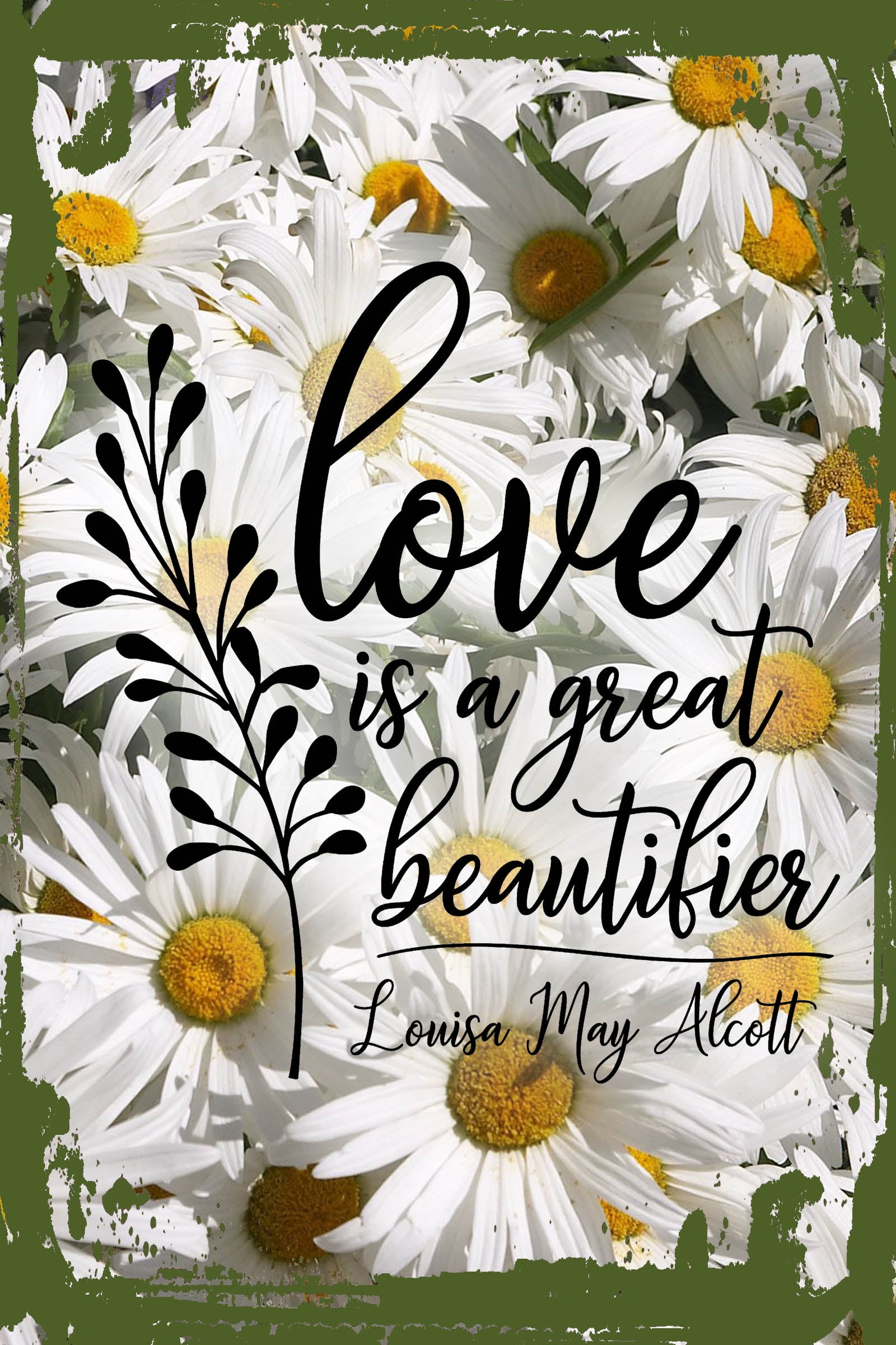 Daisy Flower Wall Art Love is a great beautifier cursive little women ...