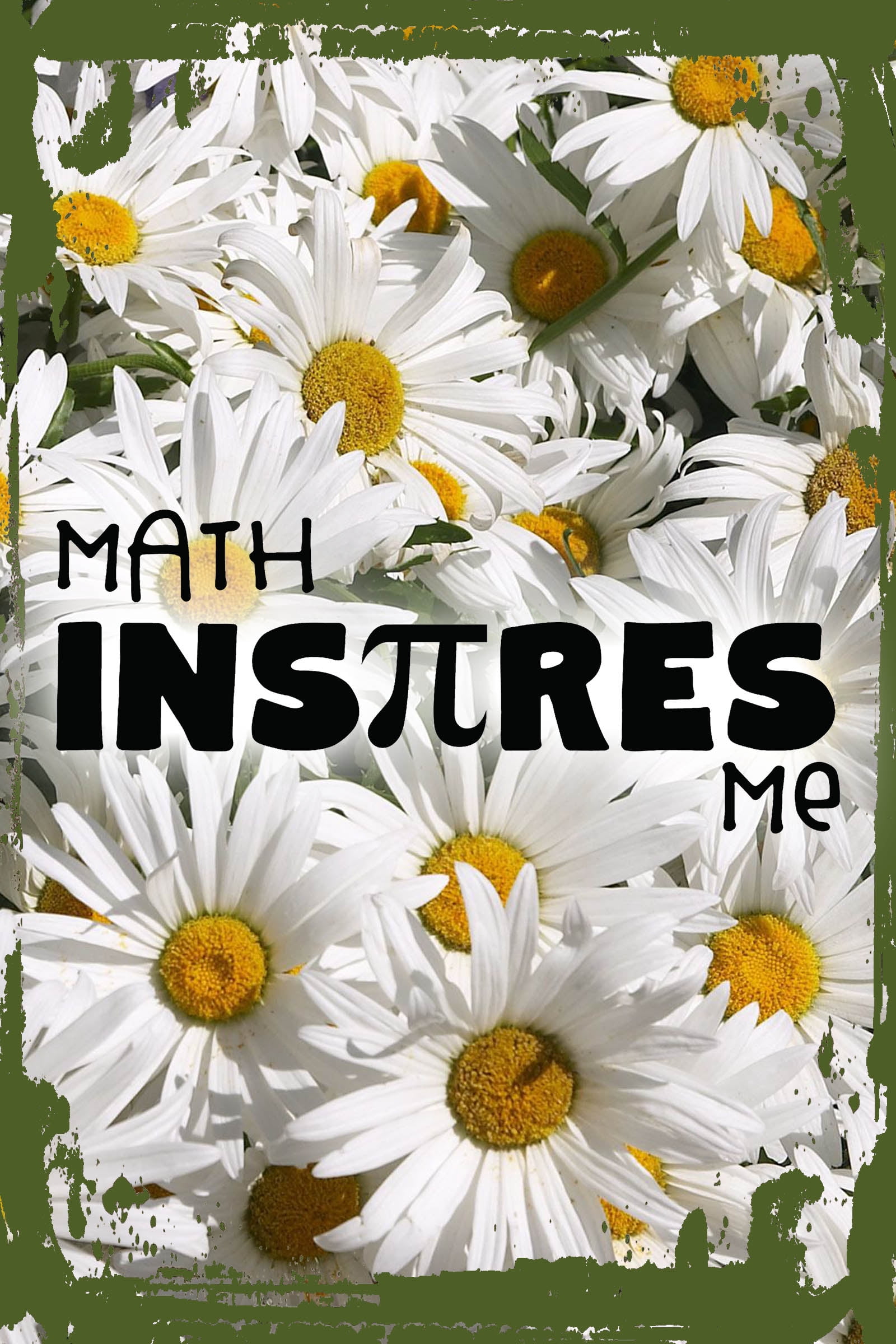 Daisy Flower Wall Art Math ins-pi-res me pi inspires numbers funny ...
