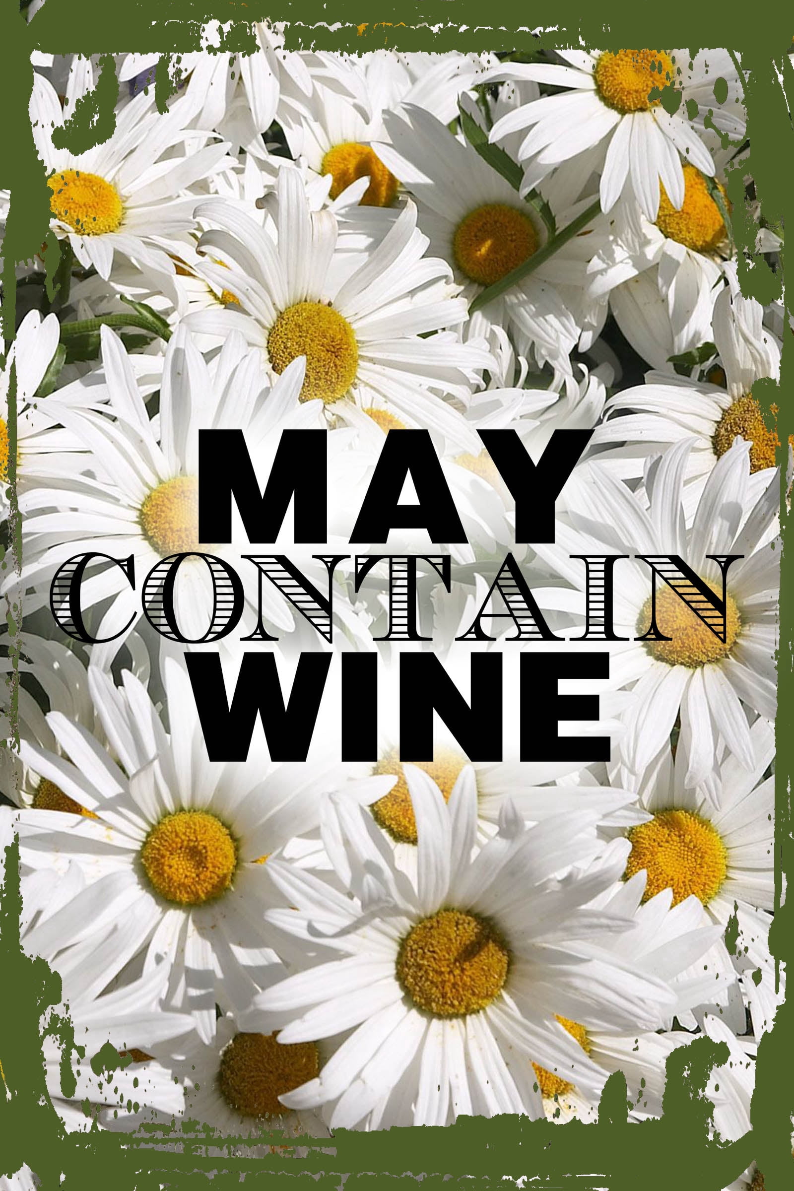 Daisy Flower Wall Art May Contain Wine Alcohol Drinking Party Tin Wall ...