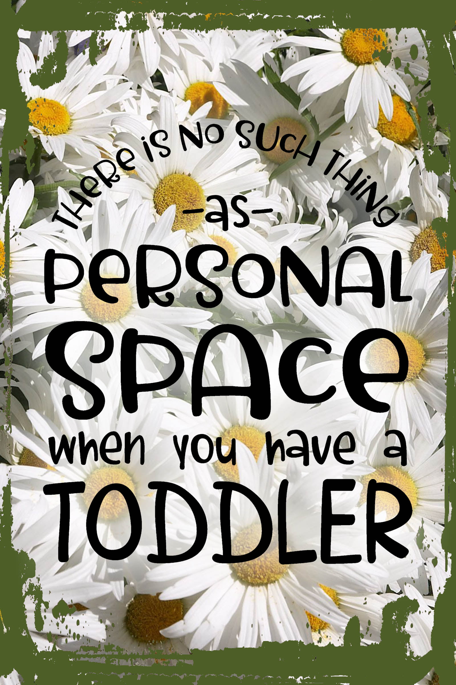 Daisy Flower Wall Art No such thing as personal space when you have a ...