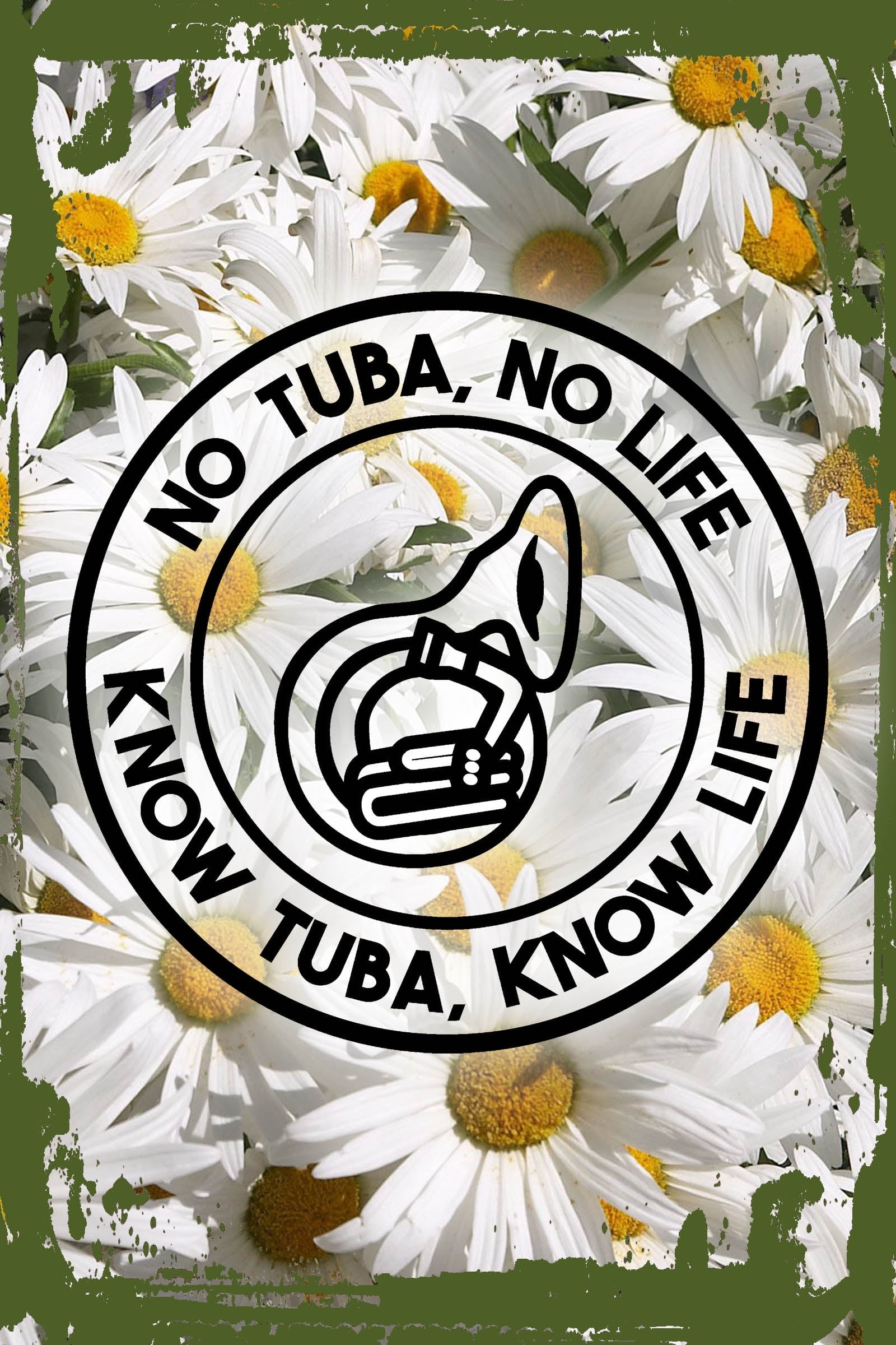 Daisy Flower Wall Art No tuba no life know tuba know life circle music ...