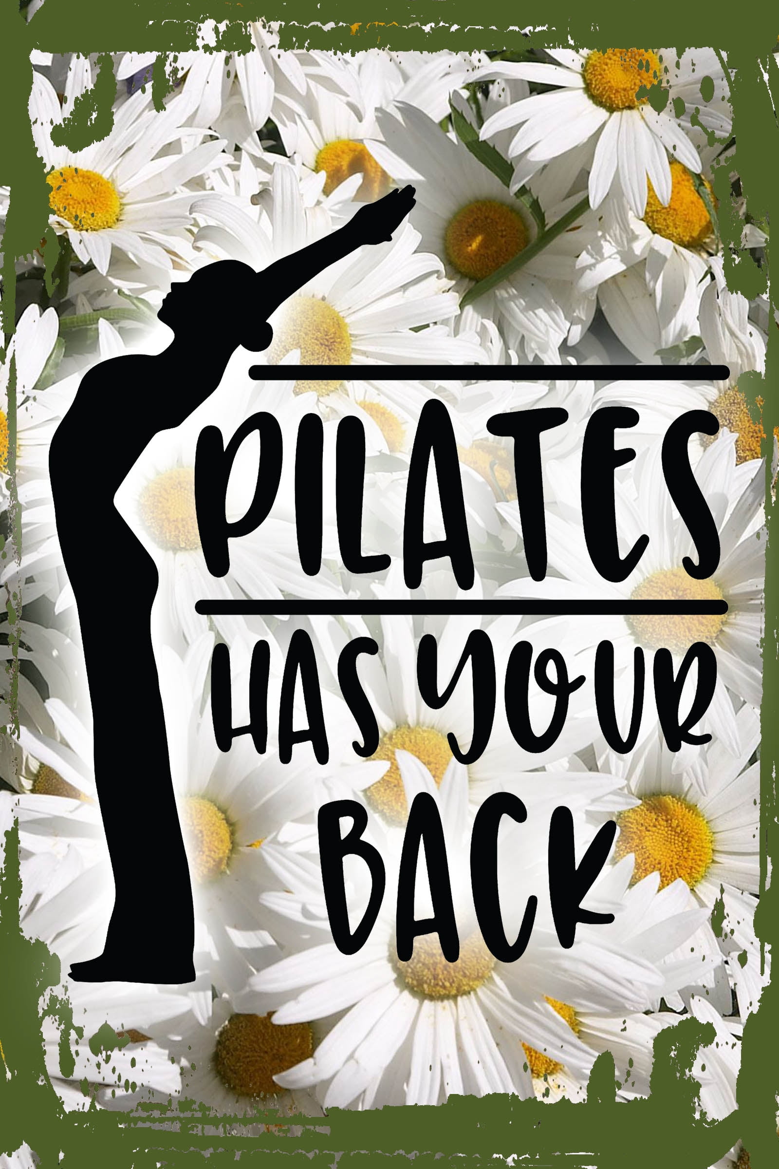 Daisy Flower Wall Art Pilates has your back funny stretching silhouette ...