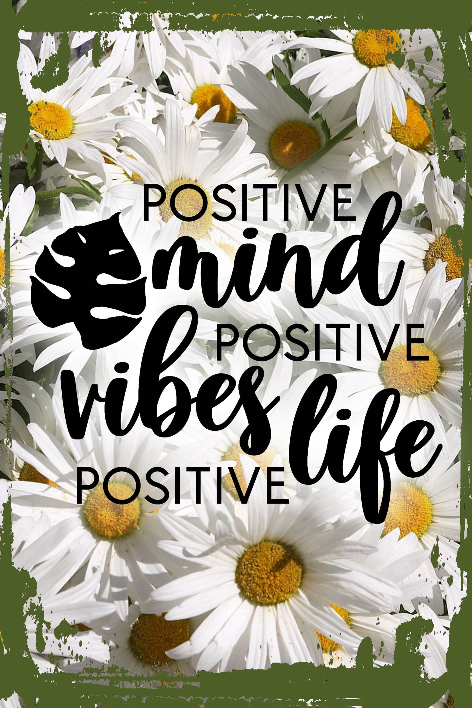 Daisy Flower Wall Art Positive Mind Positive Vibes Positive Life ...
