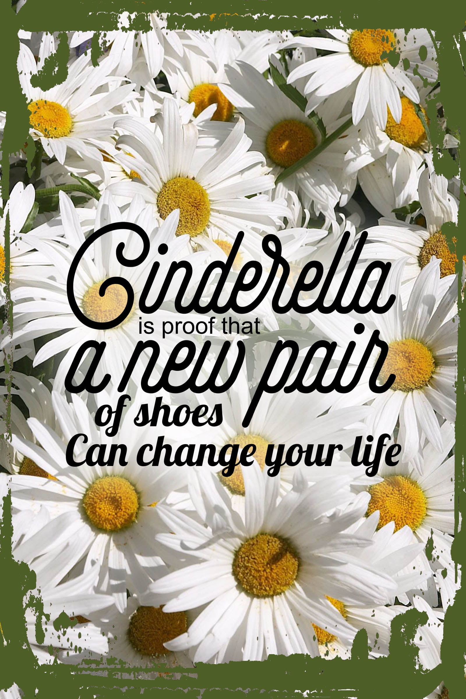 Daisy Flower Wall Art Proof that a New Shoes Can Change Your Life Shopping Lover Girl Hanging ...