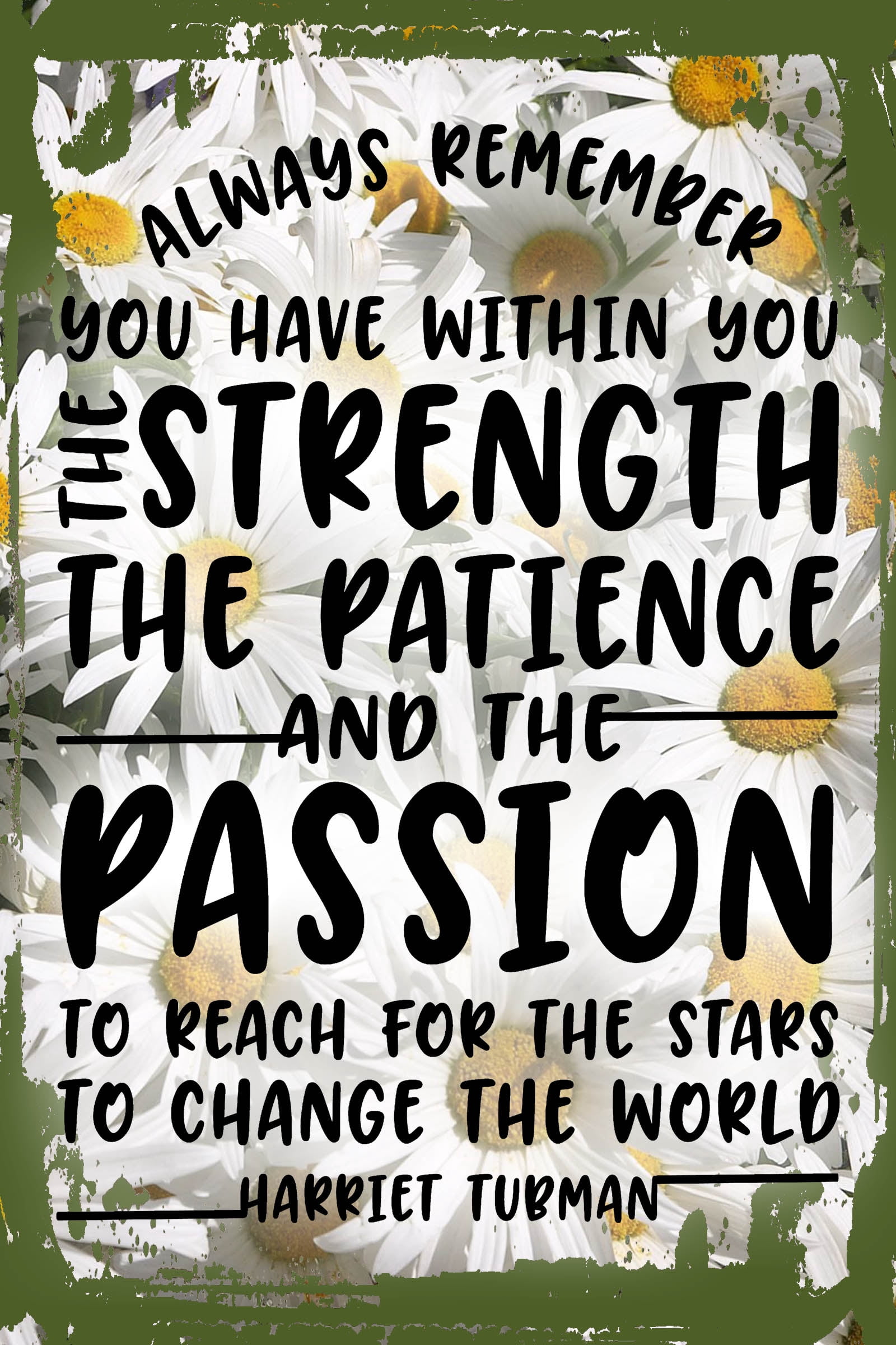 Daisy Flower Wall Art Reach for the stars to change the world Harriet ...