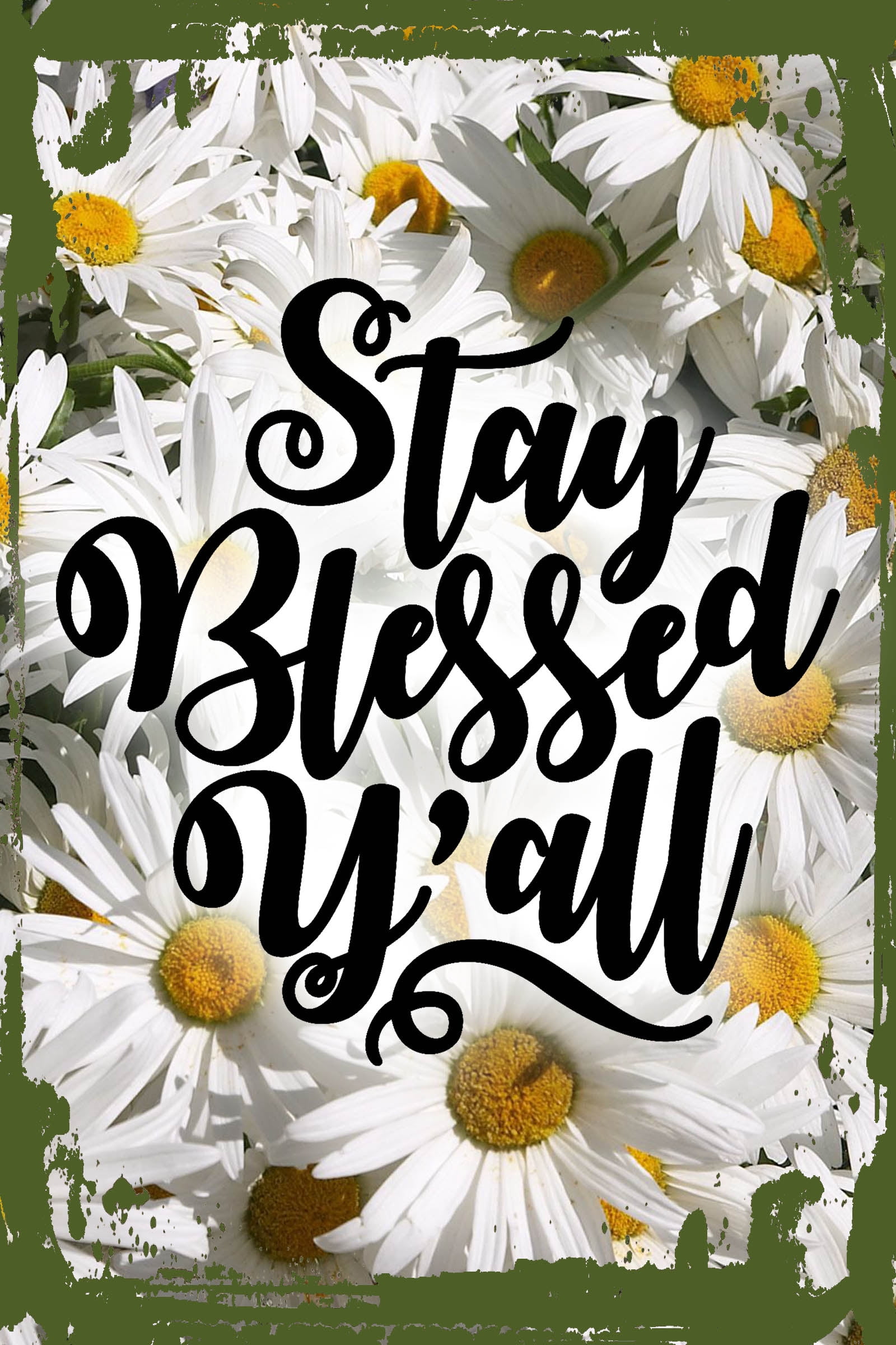Daisy Flower Wall Art Stay Blessed Y'all Curly Font Southern Charm ...