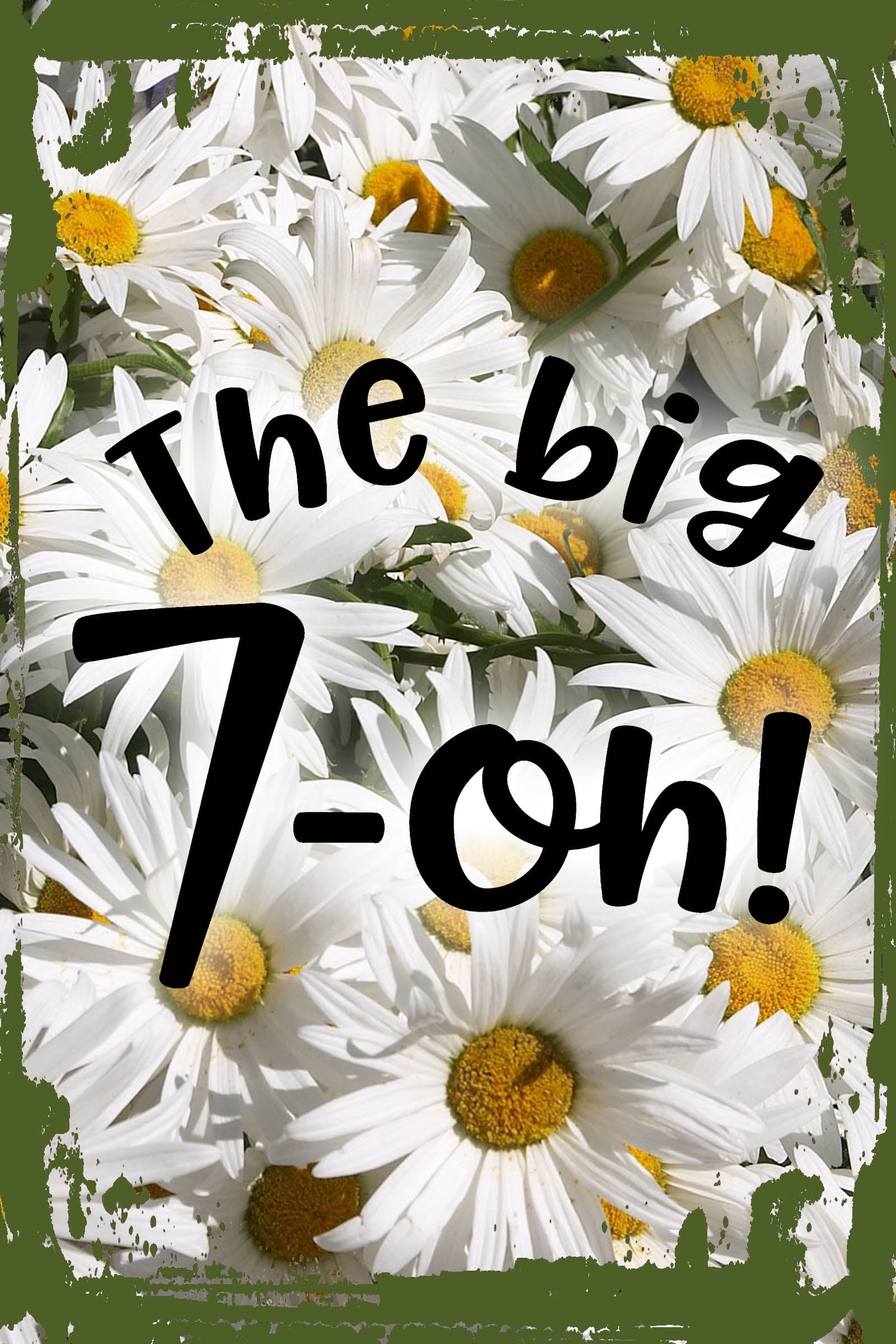 Daisy Flower Wall Art The big 7-oh! 70 seventy funny birthday celebrate ...