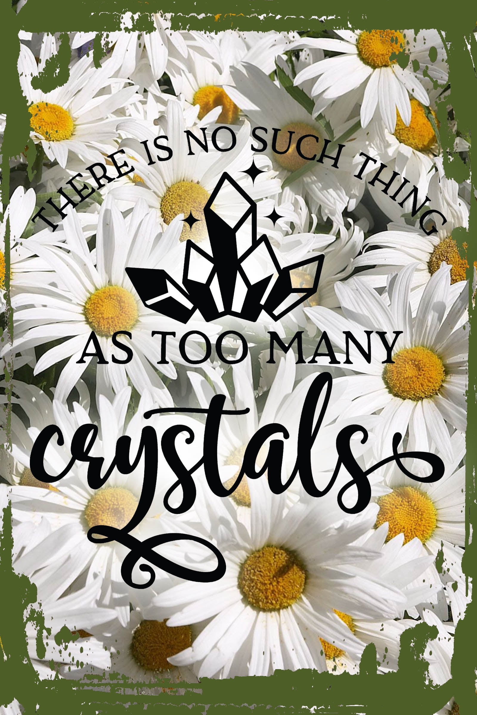 Daisy Flower Wall Art There is no such thing as too many crystals ...