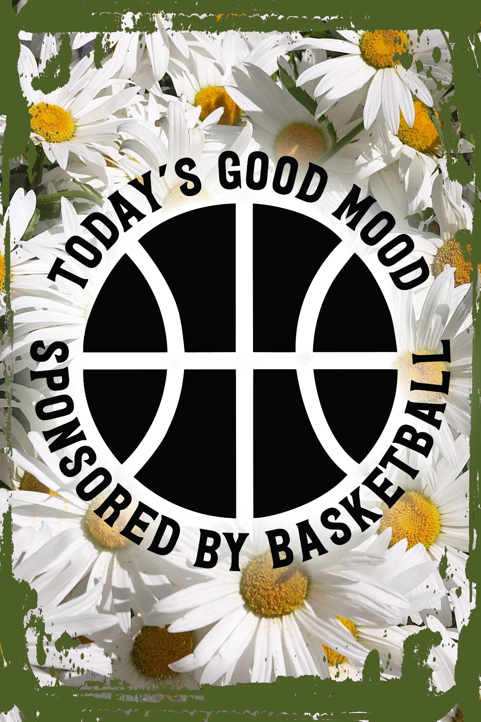 Daisy Flower Wall Art Todays good mood sponsored by basketball caps ...