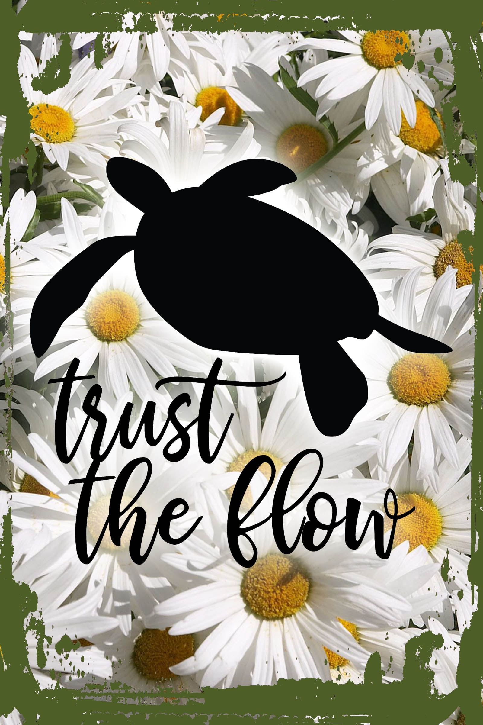 Daisy Flower Wall Art Trust the flow sea turtle silhouette cursive ...