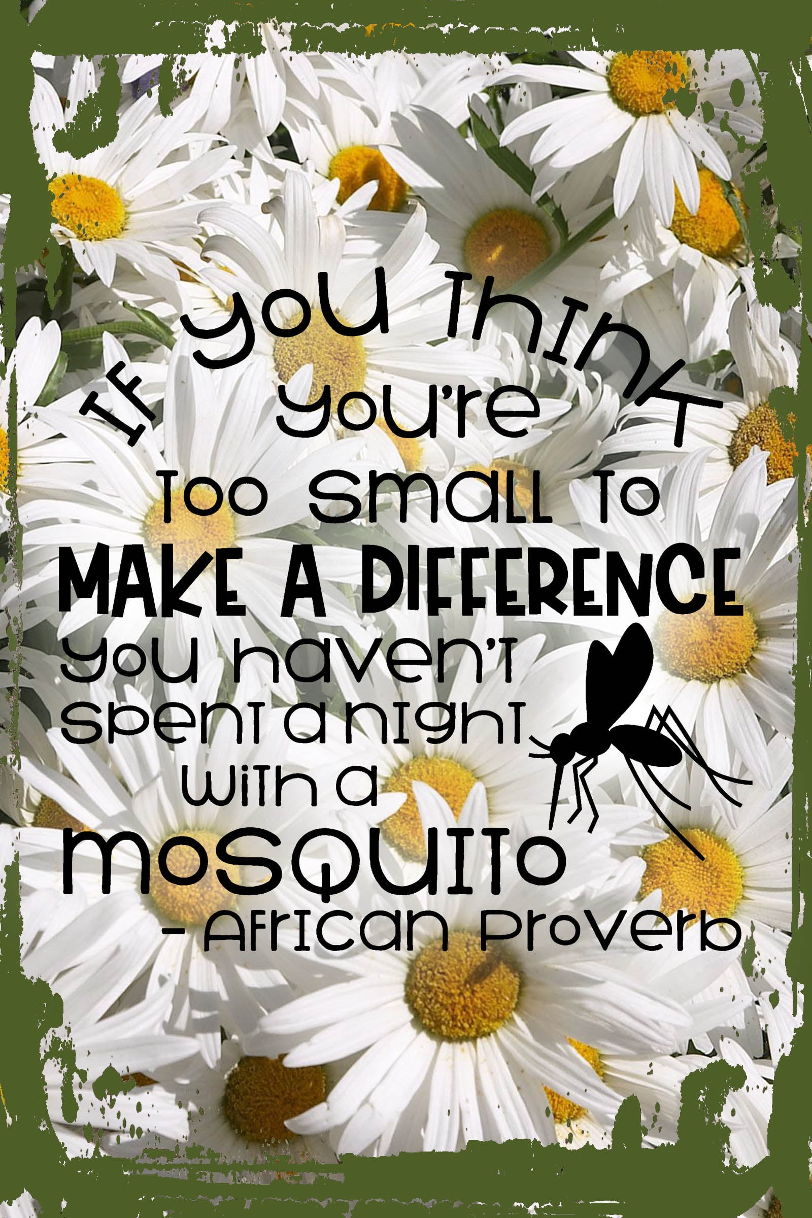 Daisy Flower Wall Art You think you're too small to make a differenceâ ...