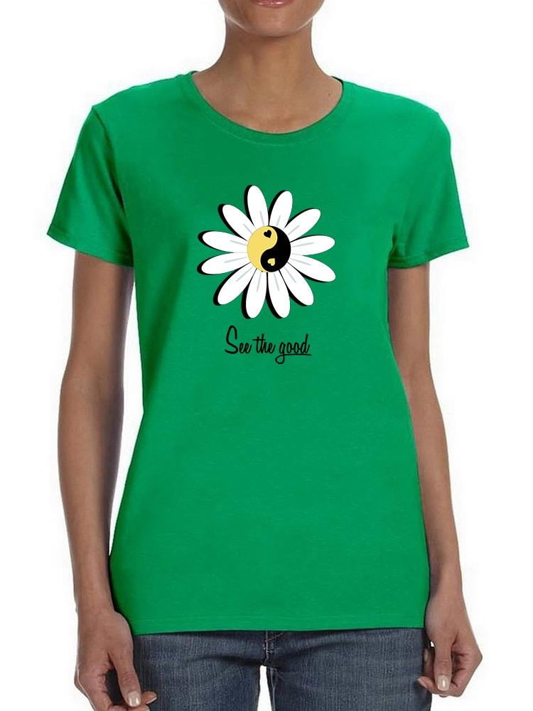Daisy See The Good T-Shirt Women -Image by Shutterstock, Female Large ...