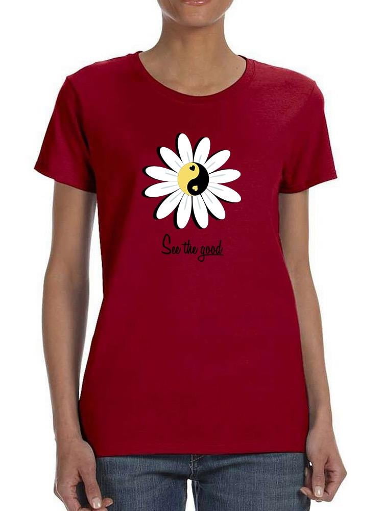 Daisy See The Good T-Shirt Women -Image by Shutterstock, Female Small ...