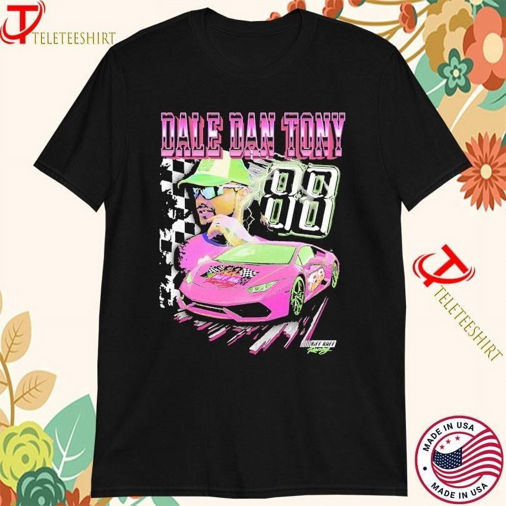 Dale Dan Tony 88 Racing Riff Raff T-shirts - Walmart.com