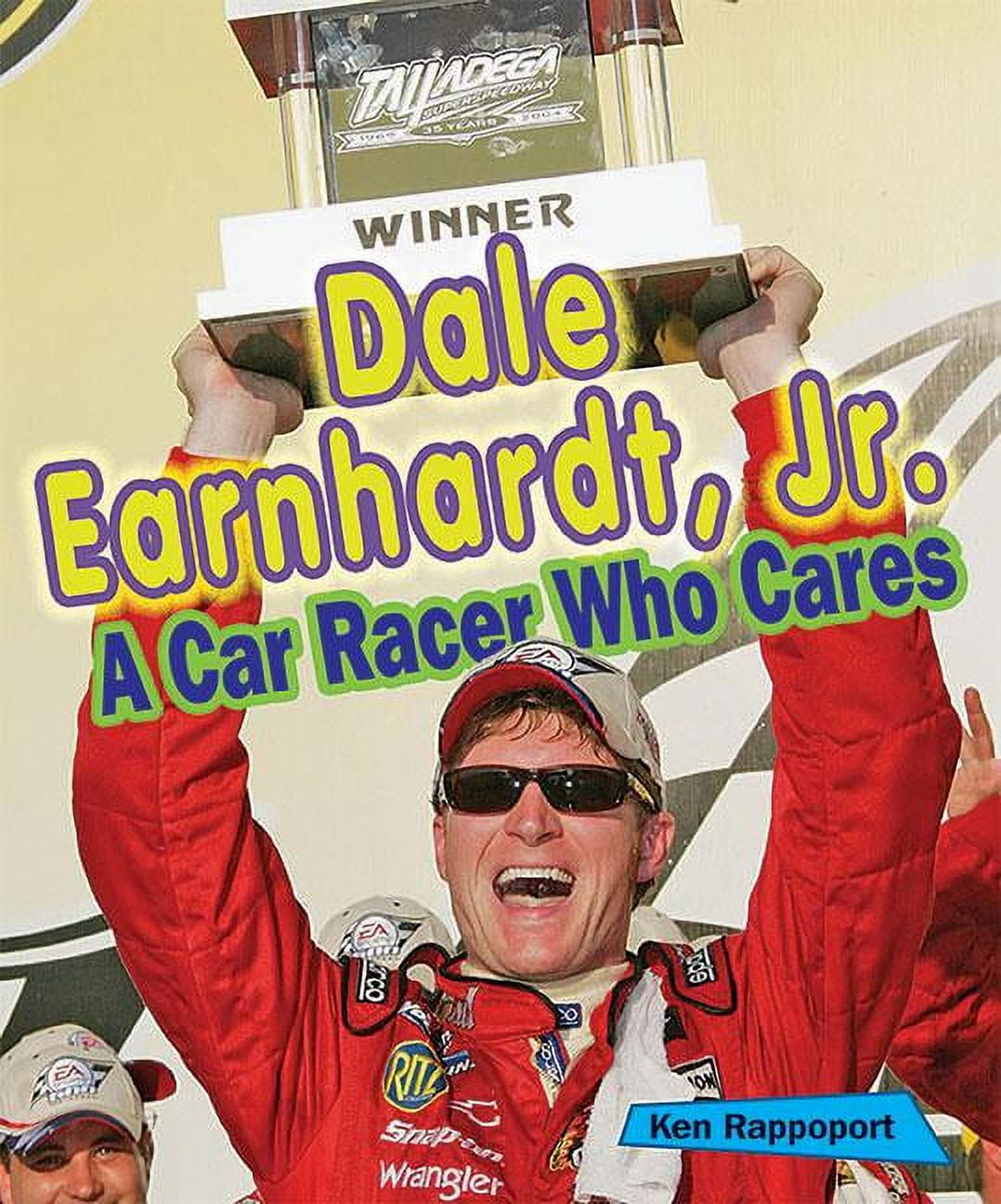 Dale Earnhardt, Jr.: A Car Racer Who Cares (Sports Stars Who Care ...