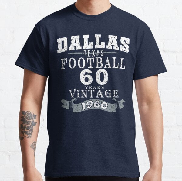 Dallas Football Fan - Classic Vintage 1960 Throwback Classic T-Shirt ...