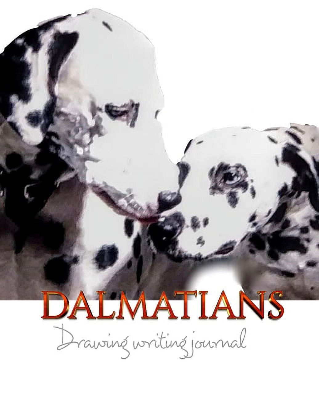 Dalmatians Drawing Writing Journal 474 pages mega: Dalmatians Drawing ...
