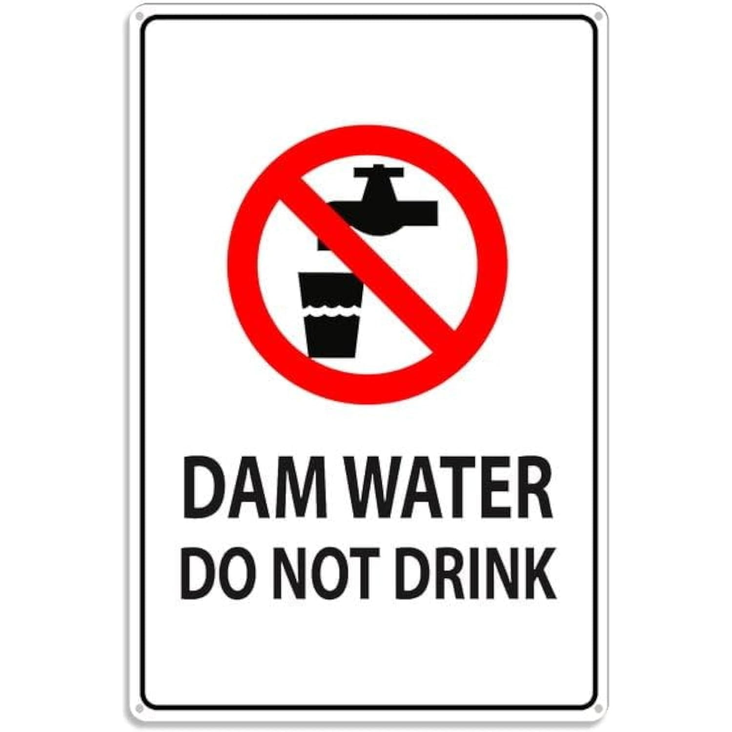 Dam Water Do Not Drink Metal Sign with Symbol Aluminum Uv Printed 4 Pre ...