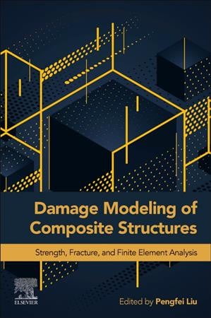 Pre-Owned Damage Modeling of Composite Structures: Strength, Fracture, and Finite Element ...