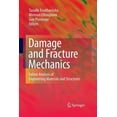 Damage and Fracture Mechanics: Failure Analysis of Engineering Materials and Structures ...