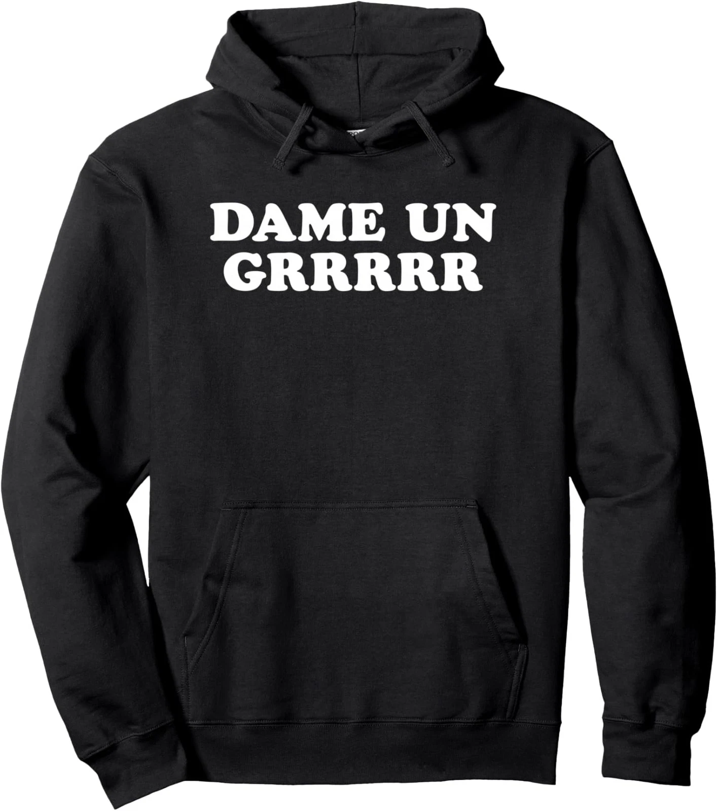Dame Un Grrr Funny Trending Phrase Meme Humor Playful Vibe Hoodie Shirt ...
