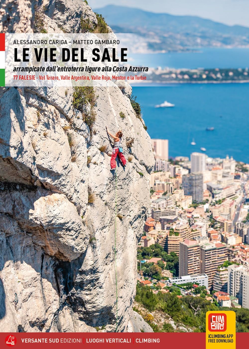 Damiano Sessa,Matteo Gambaro, Le vie del sale. Arrampicate dall ...