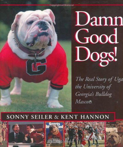 Pre-Owned Damn Good Dogs! The Real Story of Uga, the University of ...