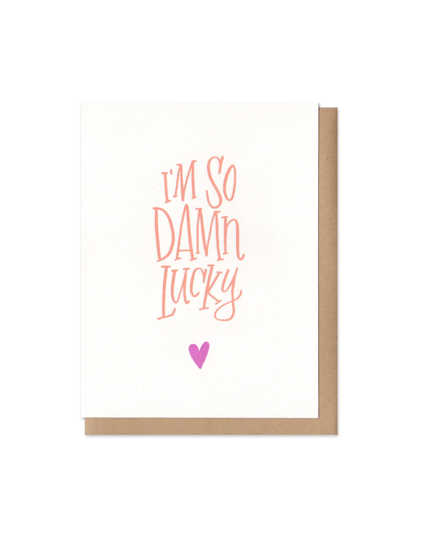 I'm So Damn Lucky Greeting Card – Heartfelt Message for Loved Ones ...