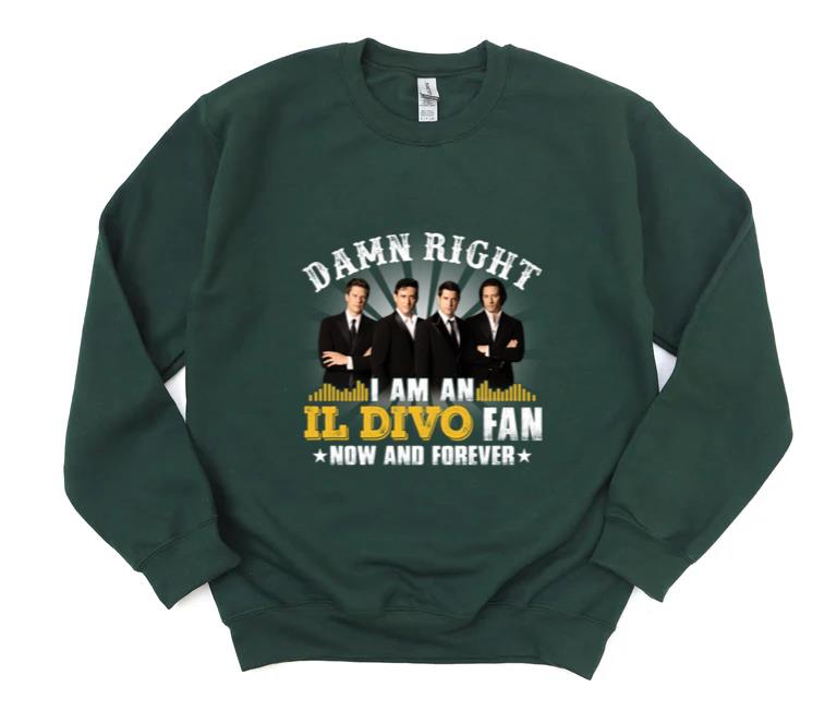 Damn Right I Am An Il Divo Fan Classical Crossover Vocal Group Music ...
