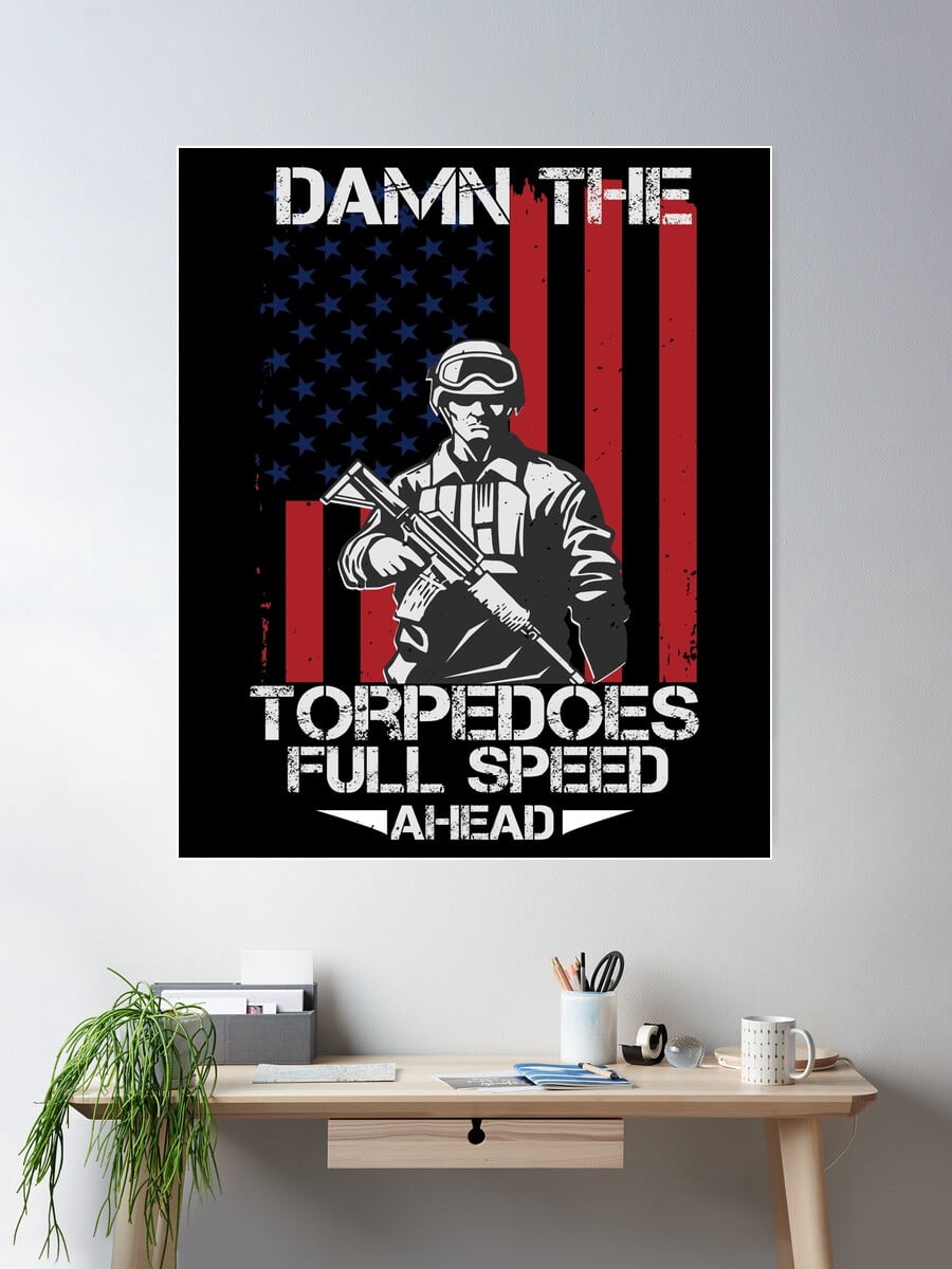 Damn The Torpedoes, Full Speed Ahead Poster Wall Art, Modern Wall Decor ...