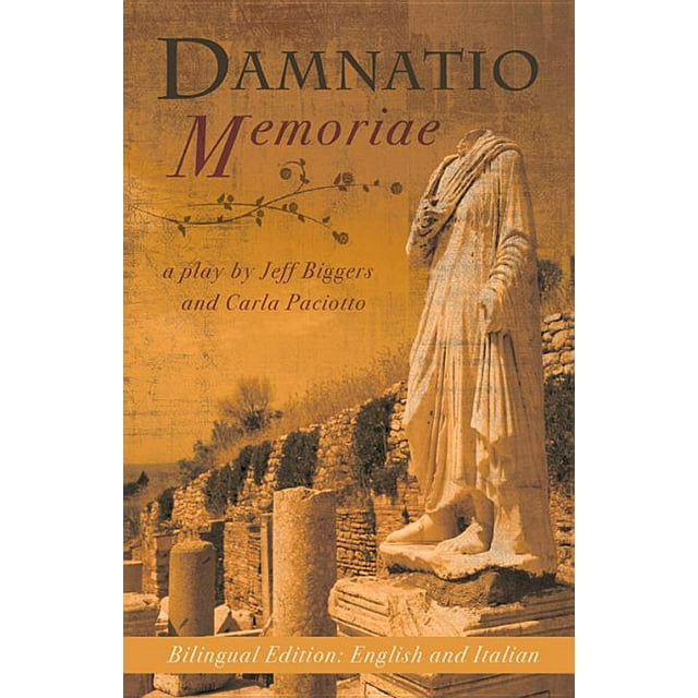 Damnatio Memoriae : a play / una commedia (Paperback) - Walmart.com