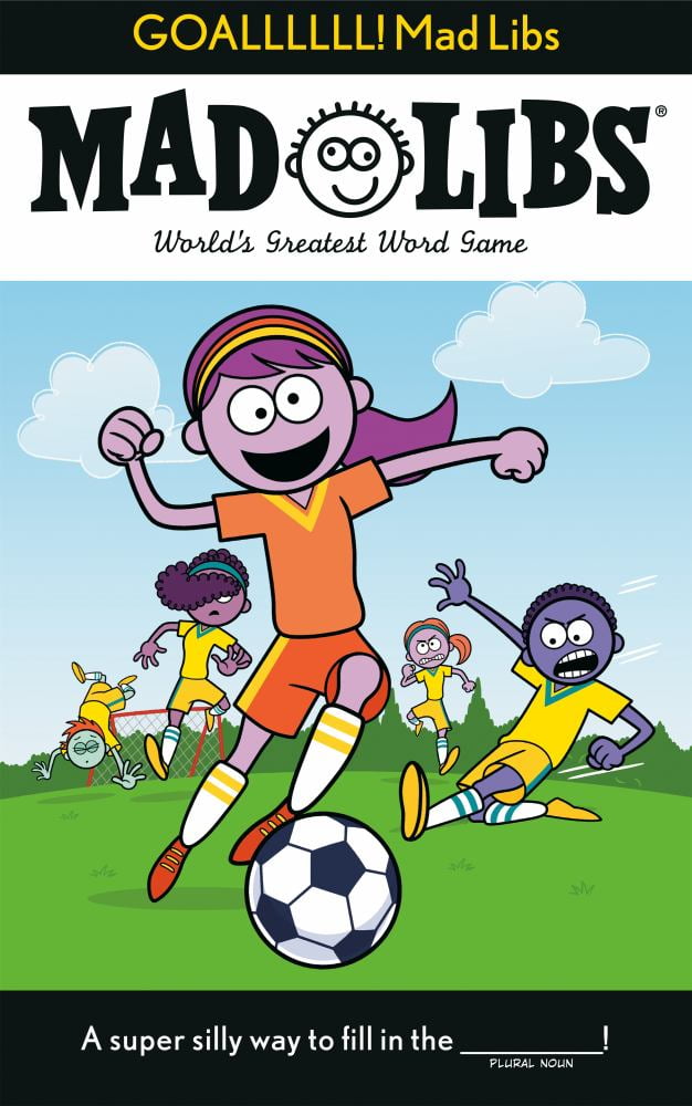 Dan Alleva: GOALLLLLL! Mad Libs: World's Greatest Word Game about ...