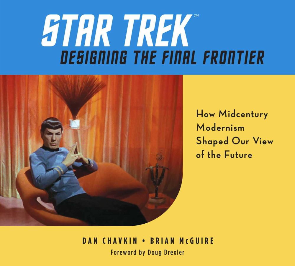 Dan Chavkin: Star Trek: Designing the Final Frontier: How Midcentury ...