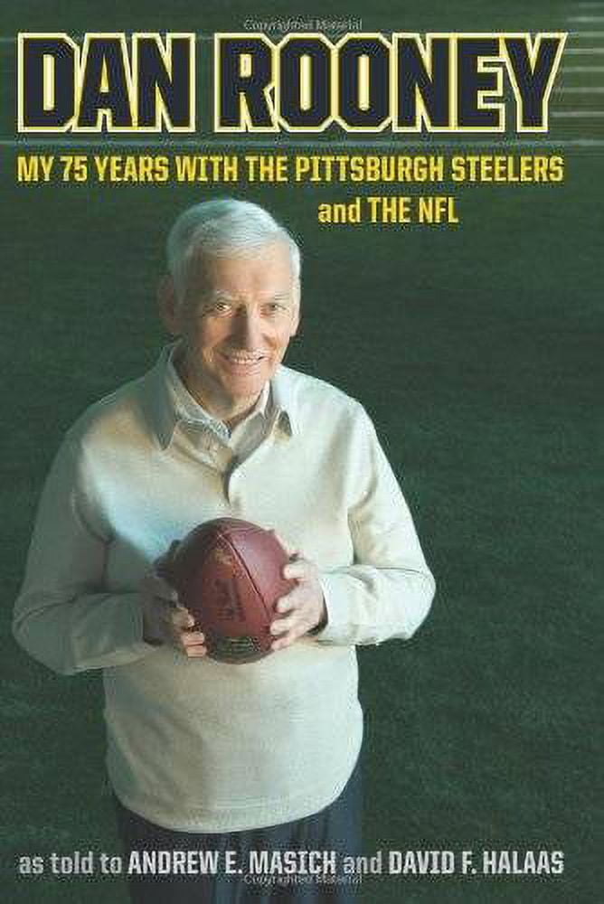 Pre-Owned Dan Rooney: My 75 Years with the Pittsburgh Steelers and the ...