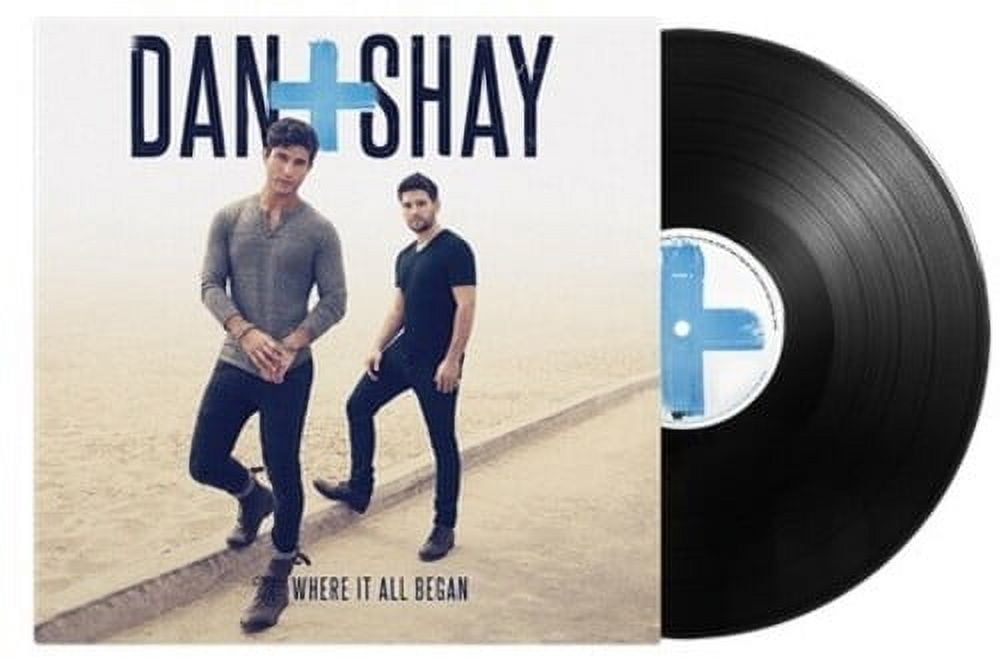 Dan + Shay - Where It All Began - Music & Performance - Vinyl - Walmart.com