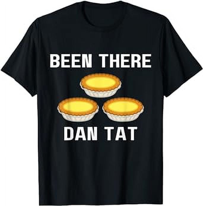 Dan Tat Funny Egg Tart Dim Sum Cantonese Food Lover T-Shirt - Walmart.com