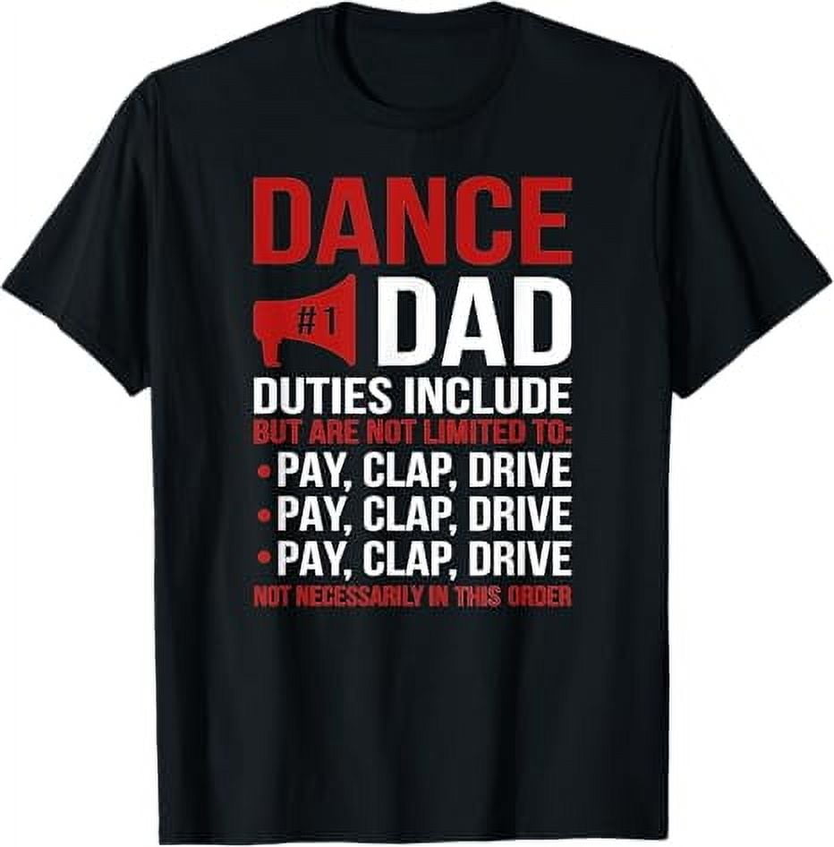Dance Dad Duties Dancing Dad Of A Dancer Father T-Shirt - Walmart.com