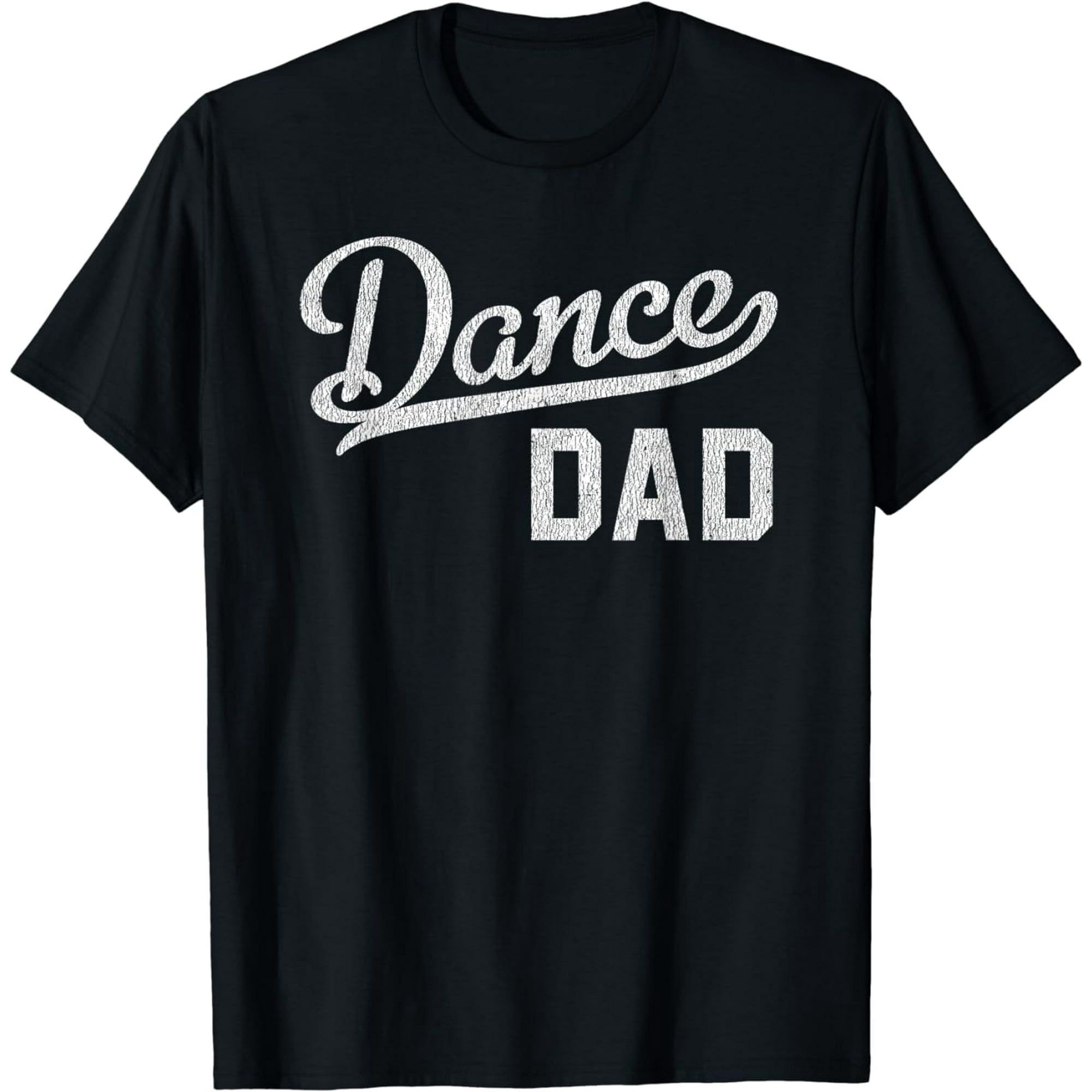 Dance Dad Proud Dancer Father T-Shirt - Walmart.com