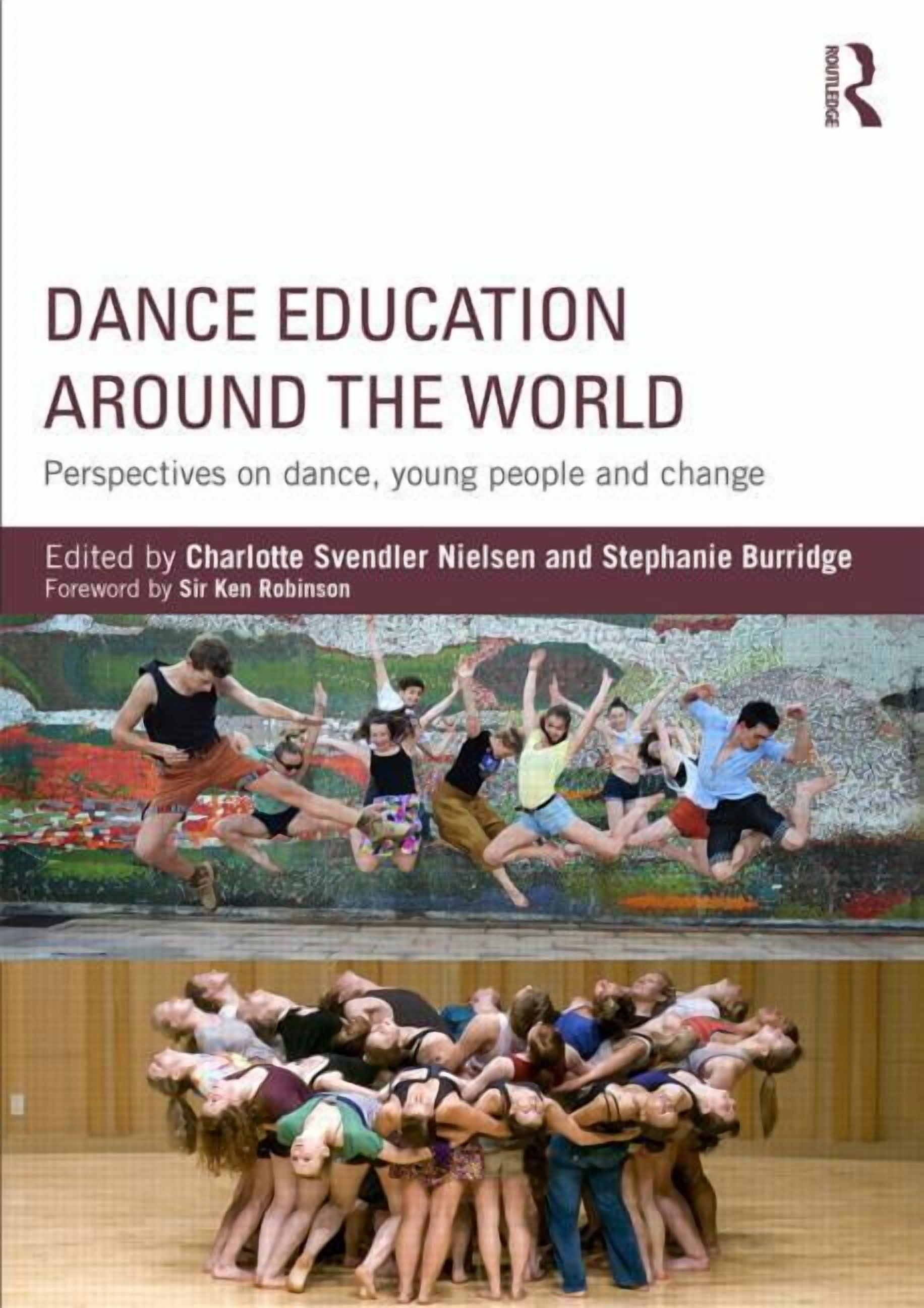 Dance Education Around the World: Perspectives on Dance, Young People ...