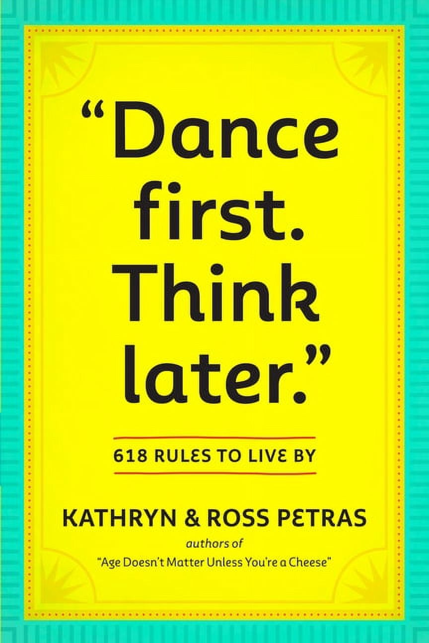 "Dance First. Think Later" - Paperback - Walmart.com